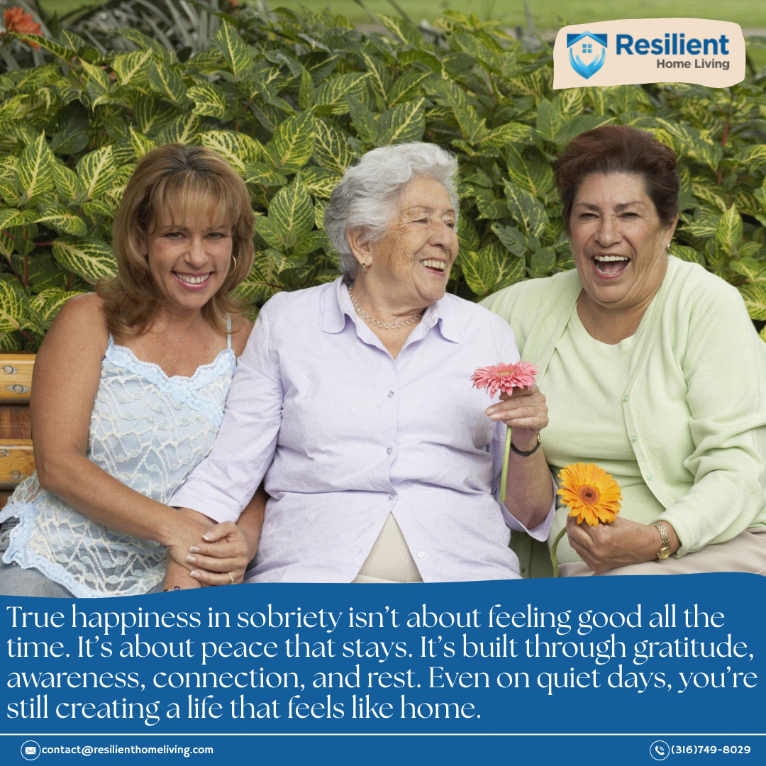 Building Sustainable Happiness In Recovery - Resilient Home Living
